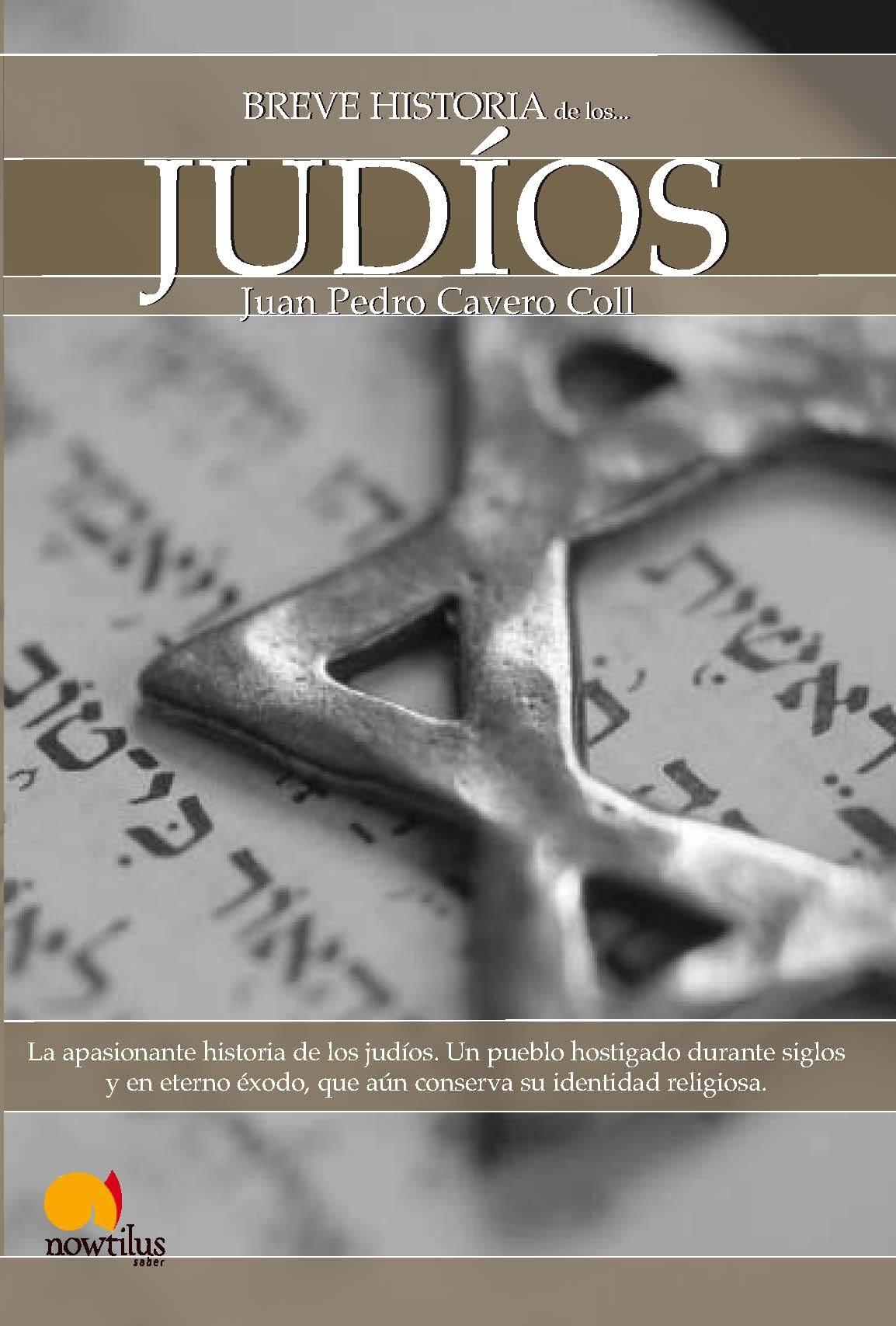 · Breve historia de los judios · Cavero Coll, Juan Pedro: Nowtilus ...