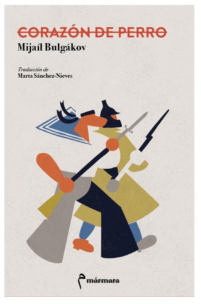 · Corazón de perro · Bulgákov, Mijaíl: Mármara Ediciones -978-84-12 ...