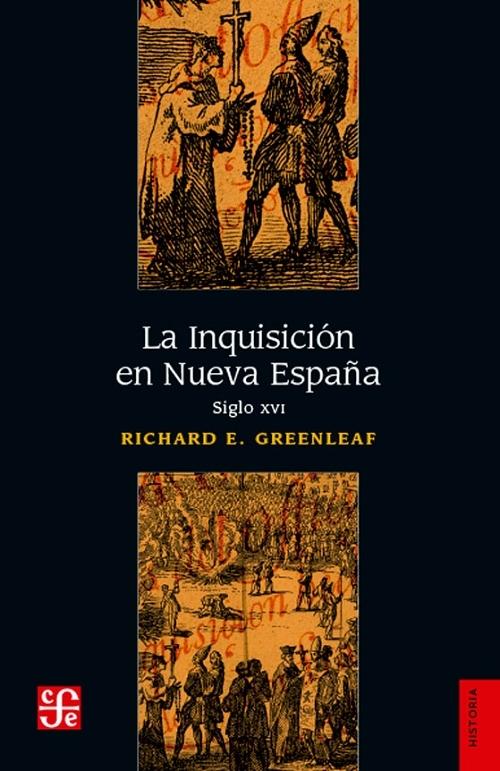 · La Inquisición en Nueva España "Siglo XVI" · Greenleaf, Richard E ...